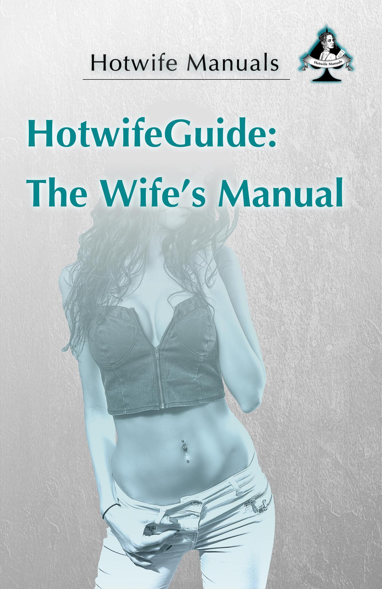 Smashwords – HotwifeGuide: The Wife's Manual – a book by Hotwife Manuals