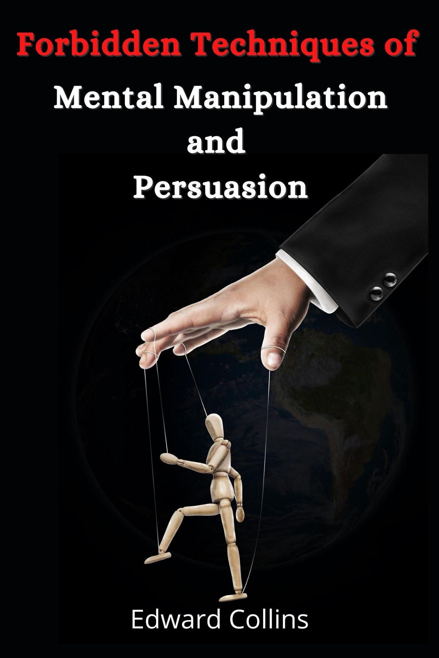 Smashwords – Forbidden Techniques of Mental Manipulation and Persuasion ...