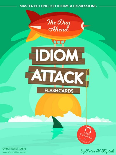 Smashwords – Idiom Attack 1: The Day Ahead - Flashcards for Everyday ...