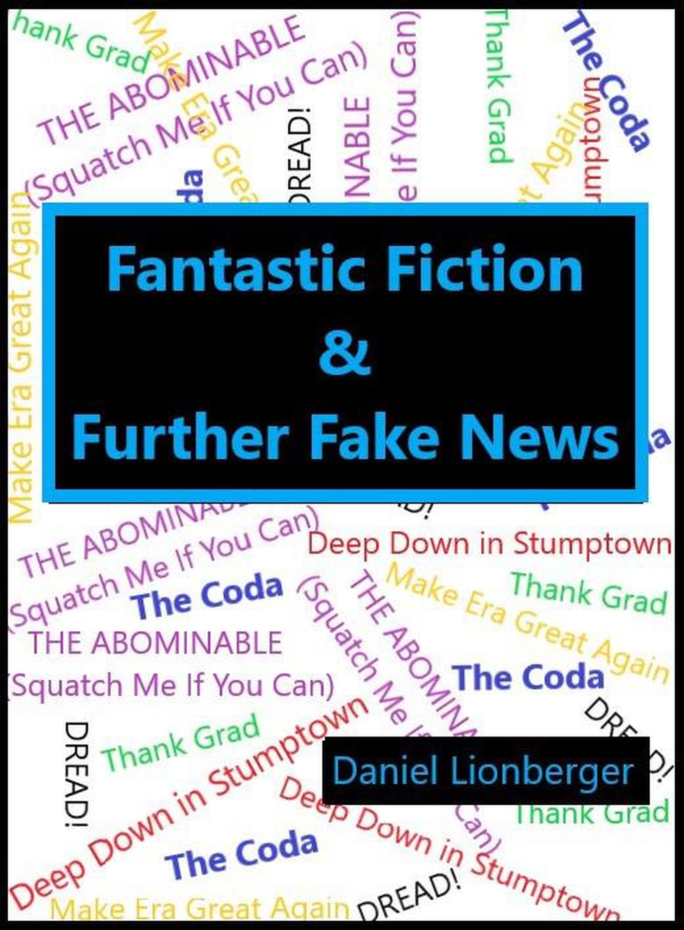 Smashwords – Fantastic Fiction & Further Fake News – a book by Daniel ...
