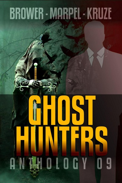 Smashwords – Ghost Hunters Anthology 09 – a book by S. H. Marpel, C. C. Brower, & J. R. Kruze