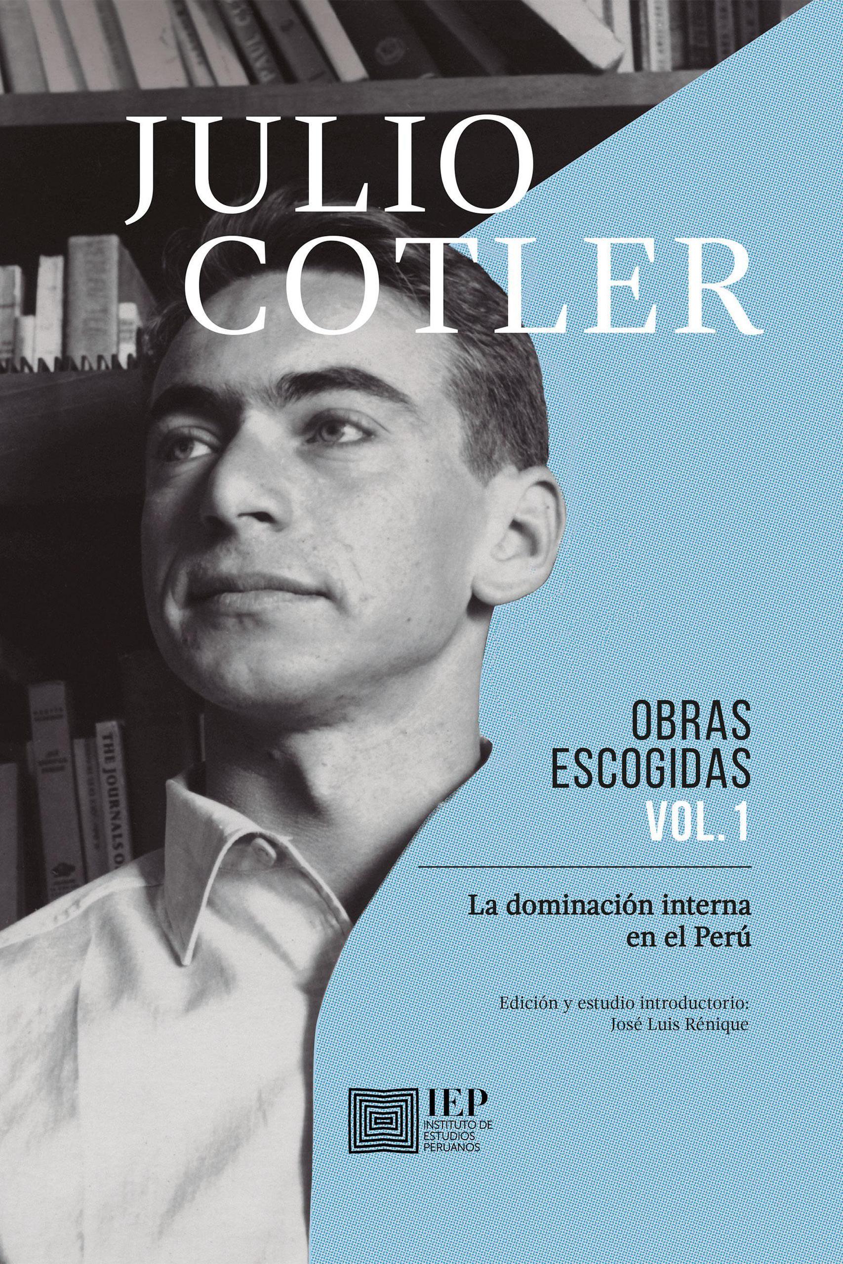 Smashwords – Julio Cotler. Obras Escogidas Vol. 1 – a book by Julio ...