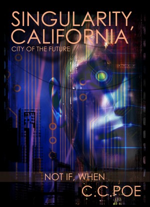 Smashwords – Singularity, California: Not If, When