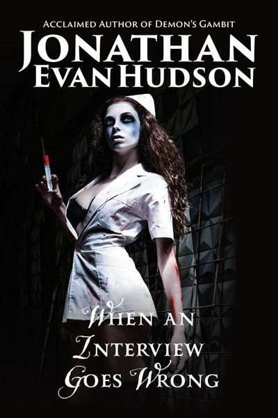Smashwords – When an Interview Goes Wrong – a book by Jonathan Evan Hudson