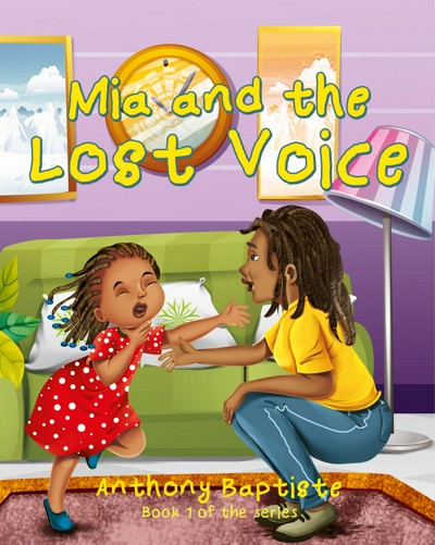 Smashwords – Mia and the Lost Voice – a book by Anthony Baptiste