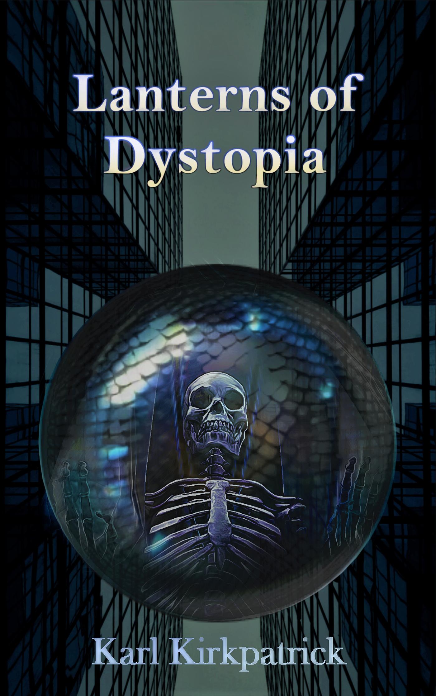 Smashwords – Lanterns of Dystopia – a book by karl kirkpatrick