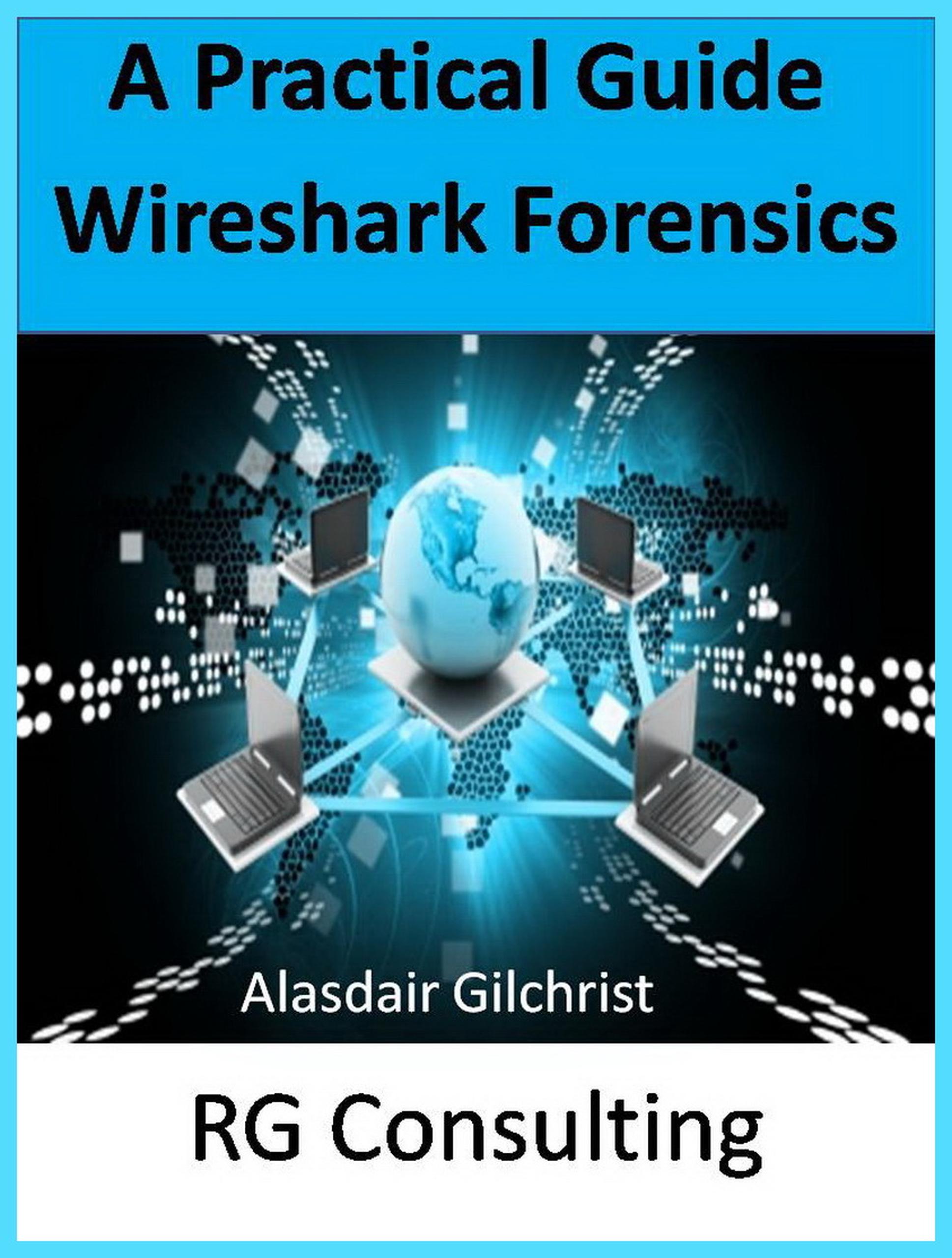Smashwords – A Practical Guide Wireshark Forensics – a book by alasdair gilchrist