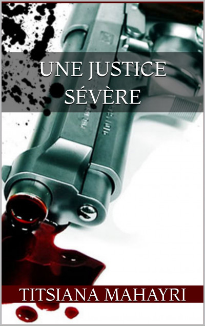 Smashwords – Une justice sévère – a book by Titsiana Mahayri