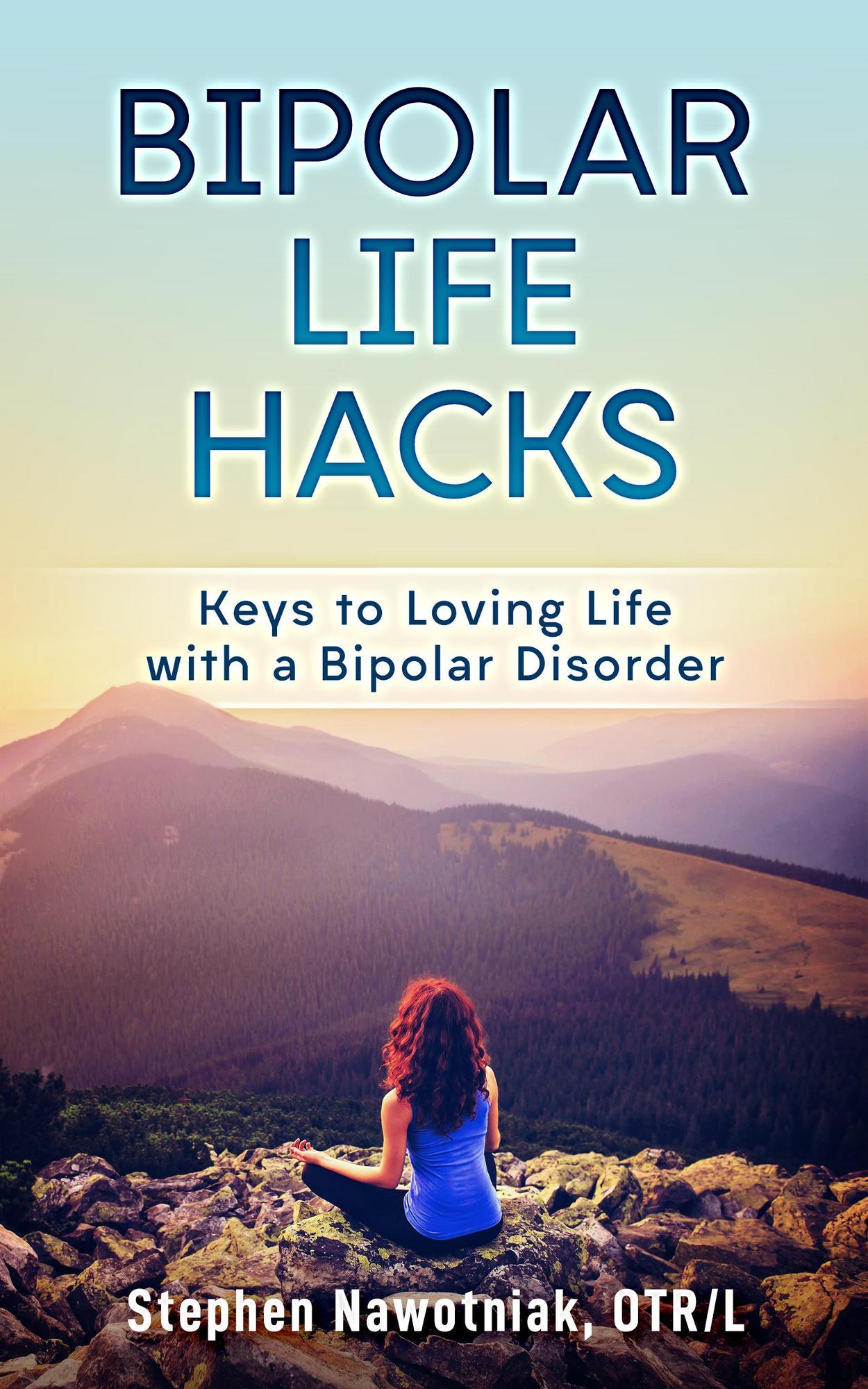 Smashwords – Bipolar Life Hacks: Keys to Loving Life with a Bipolar ...