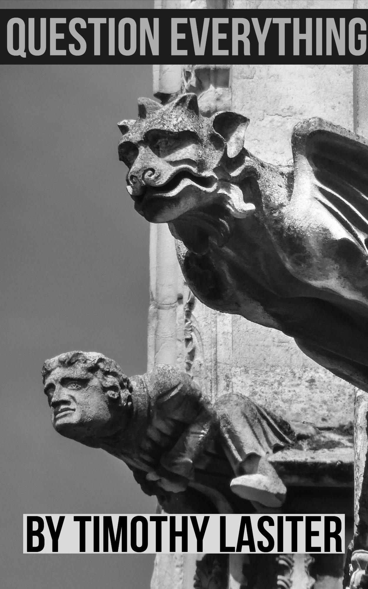 Smashwords – Question Everything – a book by Timothy Lasiter