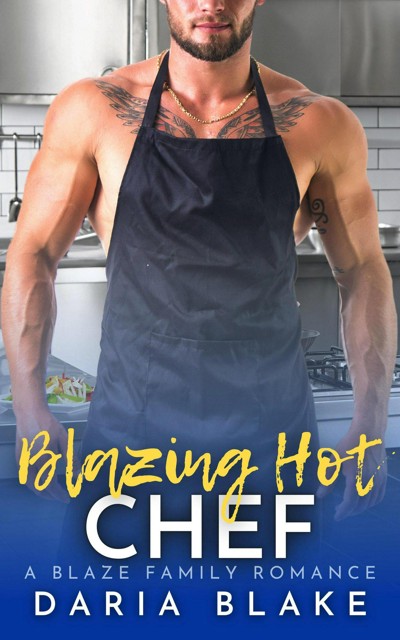 Smashwords – Blazing Hot Chef – a book by Daria Blake