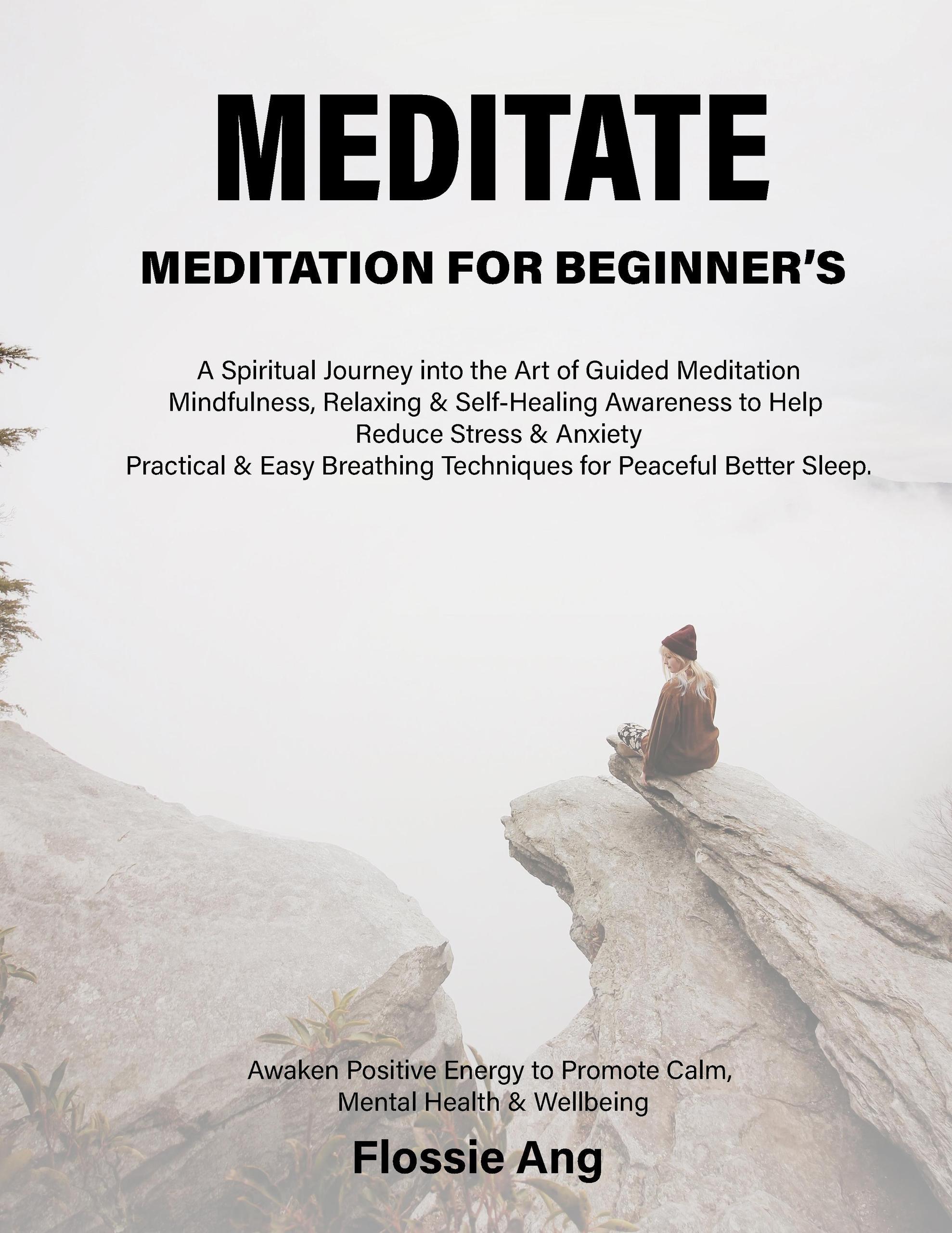 Smashwords – Meditate: Meditation For Beginner's – a book by Flossie Ang