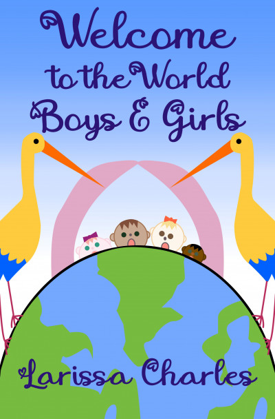 Smashwords – Welcome to the World Boys and Girls! – a book by Larissa ...