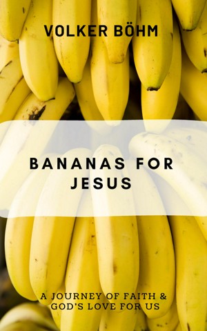 Smashwords – Bananas for Jesus: Taste and see. An invitation to live by ...