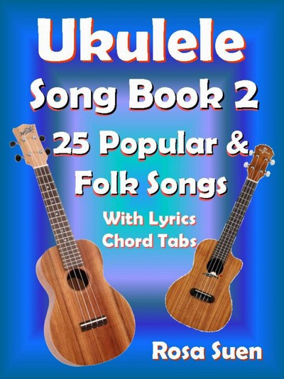 Smashwords – Ukulele Song Book 2 - 25 Popular & Folk Songs With Lyrics ...