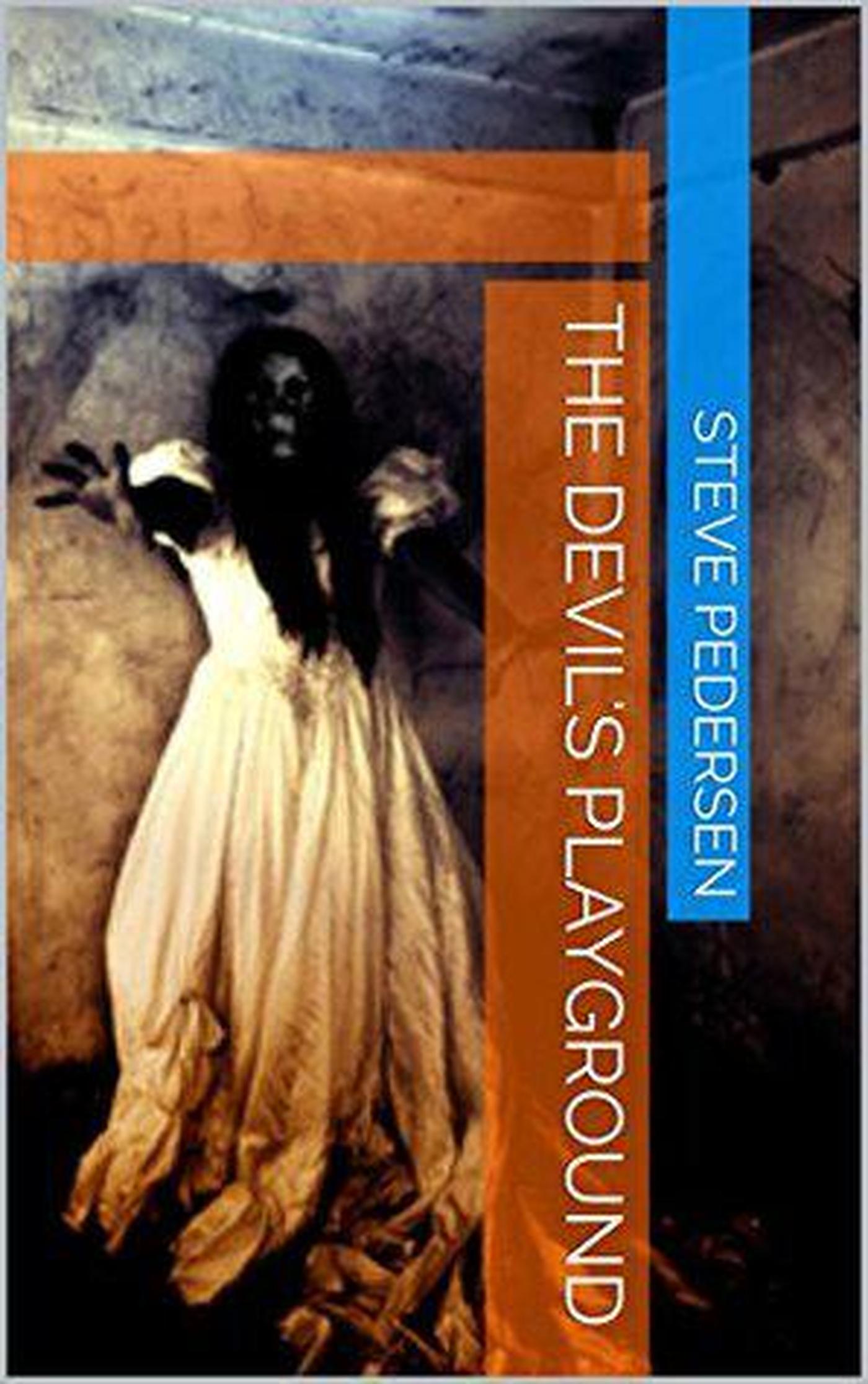 Smashwords – The Devil's Playground – a book by Steve Pedersen