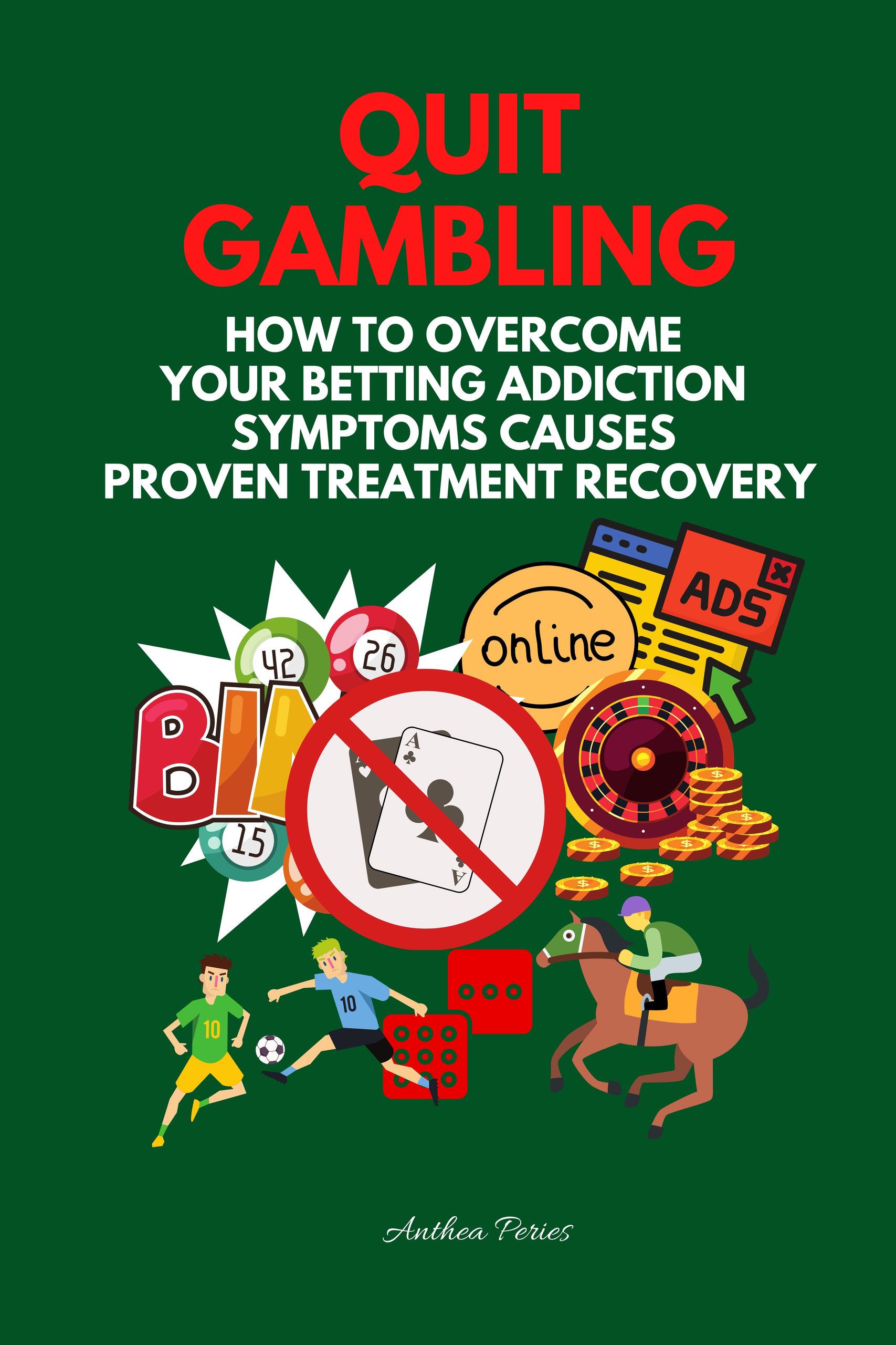 Smashwords – Quit Gambling: How To Overcome Your Betting Addiction ...