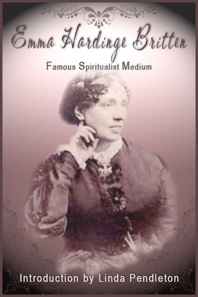 Smashwords – Emma Hardinge Britten: Famous Spiritual Medium, 19th ...