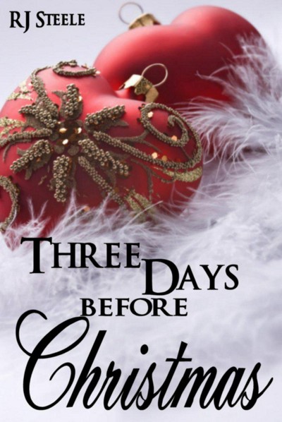 Smashwords – Three Days Before Christmas – a book by RJ Steele