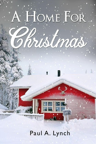 Smashwords – A Home For Christmas – a book by Paul A. Lynch