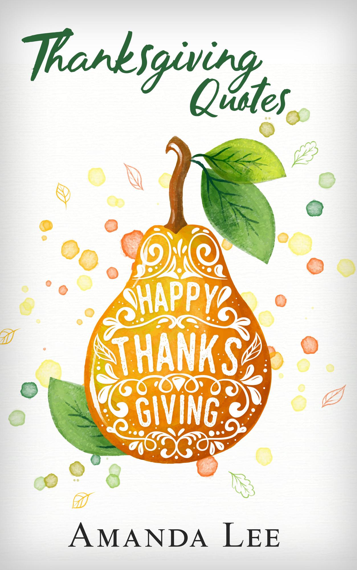 Smashwords – Thanksgiving Quotes: Give Thanks And Be Grateful – a book ...