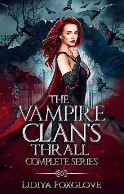 Smashwords – The Vampire Clan's Thrall Complete Series – a book by Lidiya Foxglove