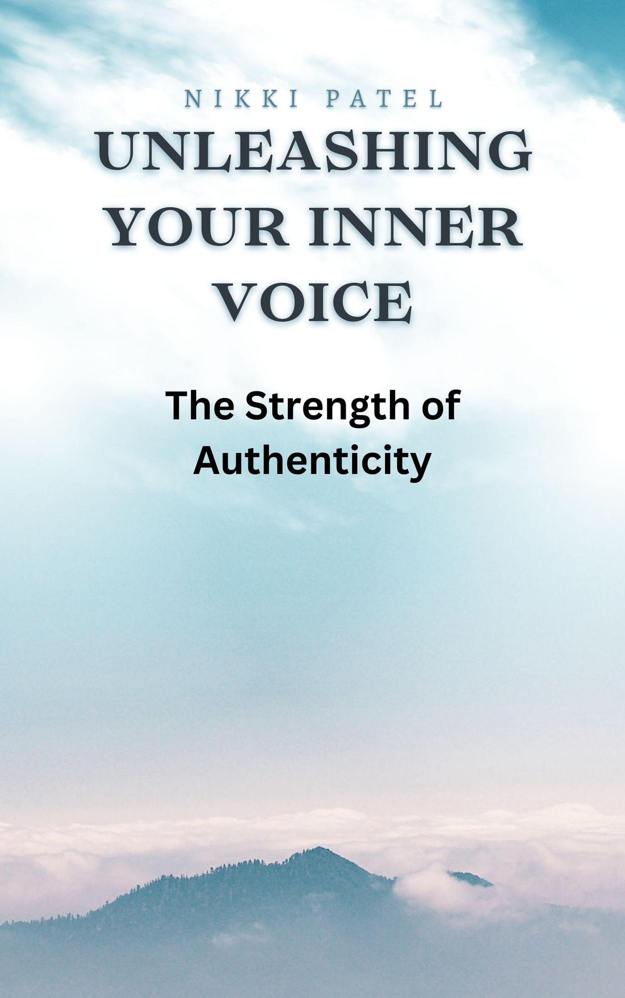 Smashwords – Unleashing Your Inner Voice: The Strength of Authenticity – a book by Nikki Patel