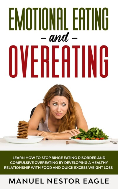 Smashwords – Emotional Eating and Overeating: Learn How to Stop Binge ...
