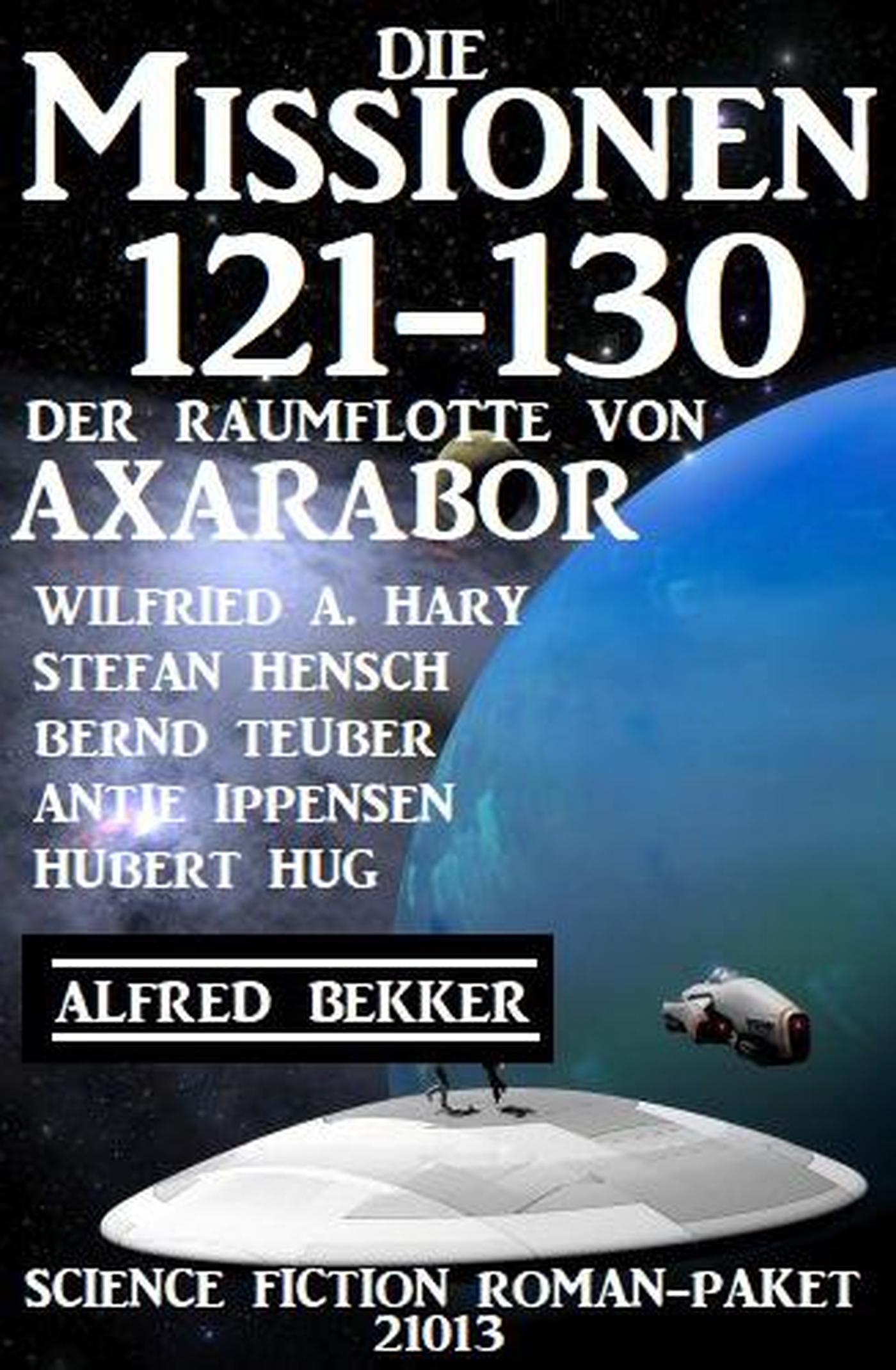 Smashwords – Die Missionen 121-130 der Raumflotte von Axarabor: Science ...