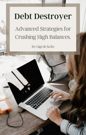 Smashwords – Debt Destroyer: Advanced Strategies for Crushing High Balances