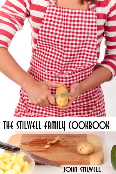 Smashwords – The Stilwell Family Cookbook – a book by John Stilwell