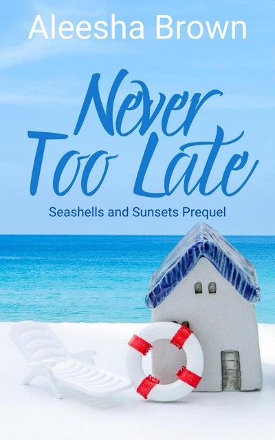 Smashwords – Never Too Late – a book by Aleesha Brown