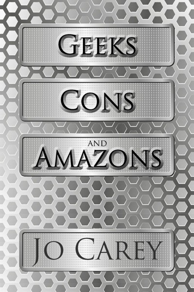 Smashwords – Geeks, Cons, and Amazons – a book by Jo Carey