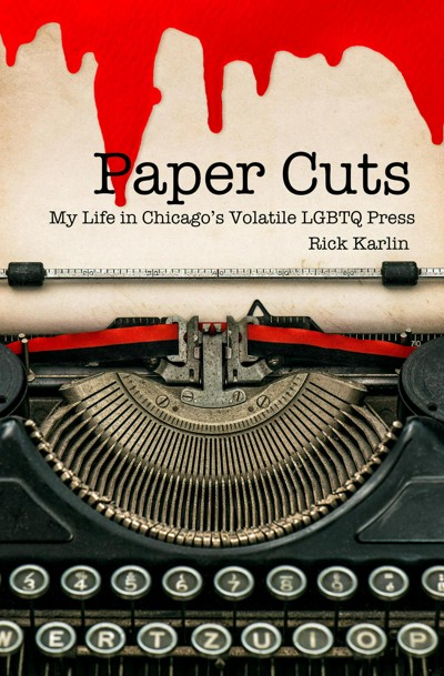 Smashwords – Paper Cuts: My Life in Chicago's Volatile LGBTQ Press – a ...