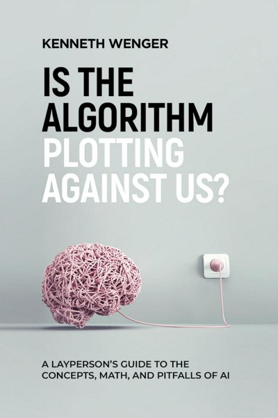 Smashwords – Is the Algorithm Plotting Against Us?: A Layperson's Guide to the Concepts, Math ...