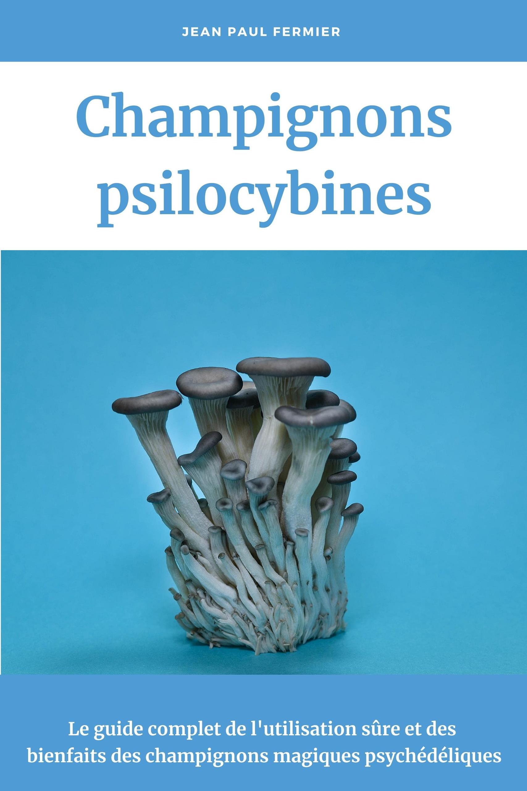 Smashwords – Champignons psilocybines: Le guide complet de l ...