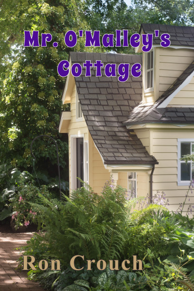 Smashwords – Mr. O'Malley's Cottage – a book by Ron Crouch