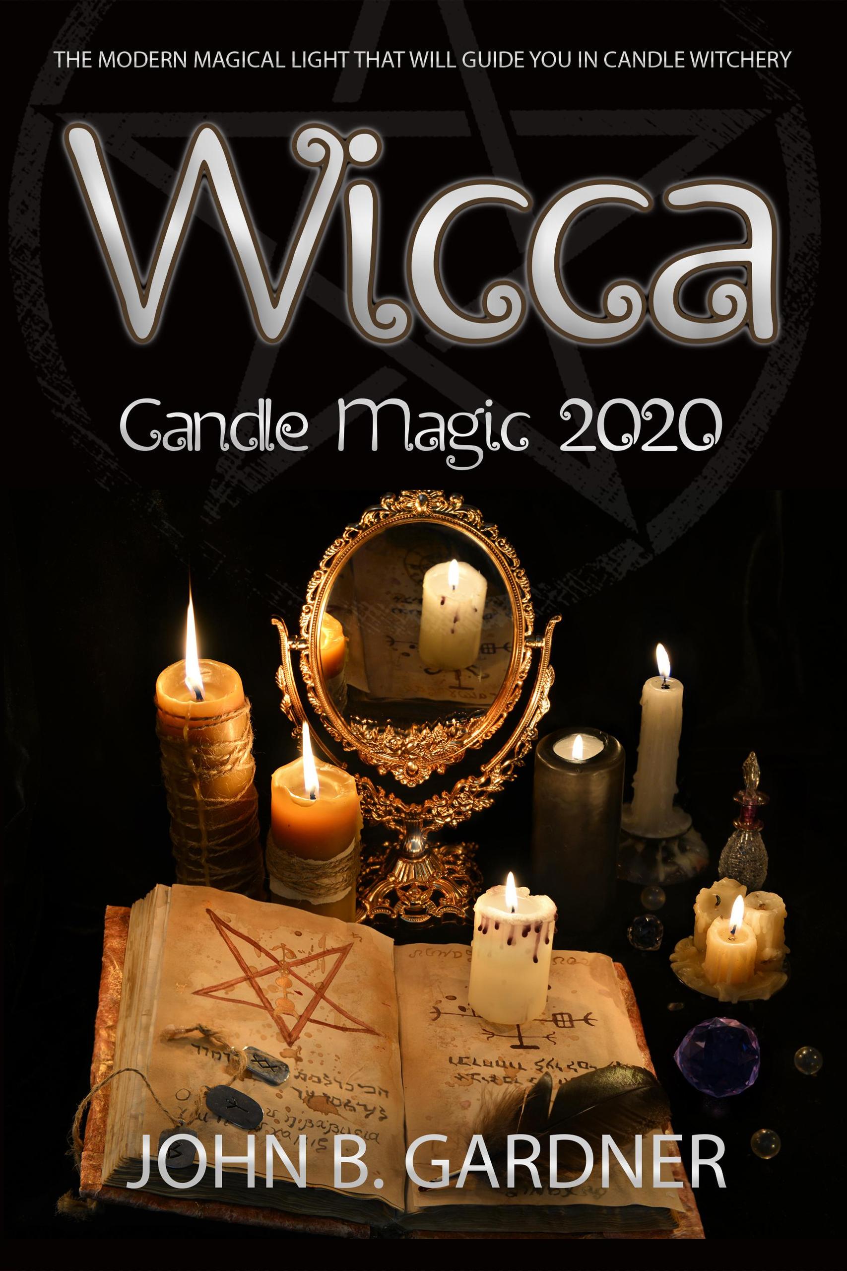 Smashwords – Wicca Candle Magic 2020 – a book by JOHN B.GARDNER