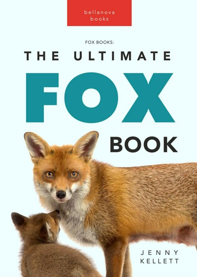 Smashwords – Fox Books: The Ultimate Fox Book – a book by Jenny Kellett
