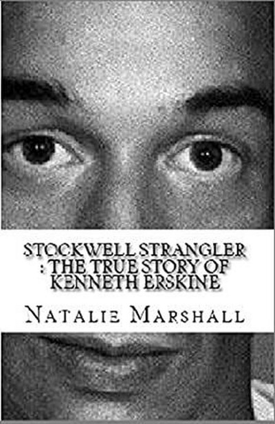 Smashwords – Stockwell Strangler : The True Story of Kenneth Erskine ...