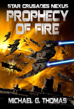 Smashwords – Prophecy of Fire (Star Crusades Nexus, Book 5)