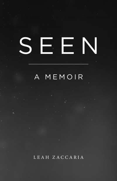 Smashwords – Seen: A Memoir – a book by Leah Zaccaria