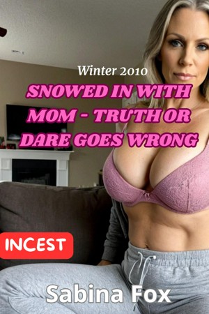 Smashwords – Snowed In with Mom - Truth or Dare Goes Wrong