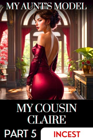 Smashwords – My Aunt's Model, My Cousin Claire - Part 5
