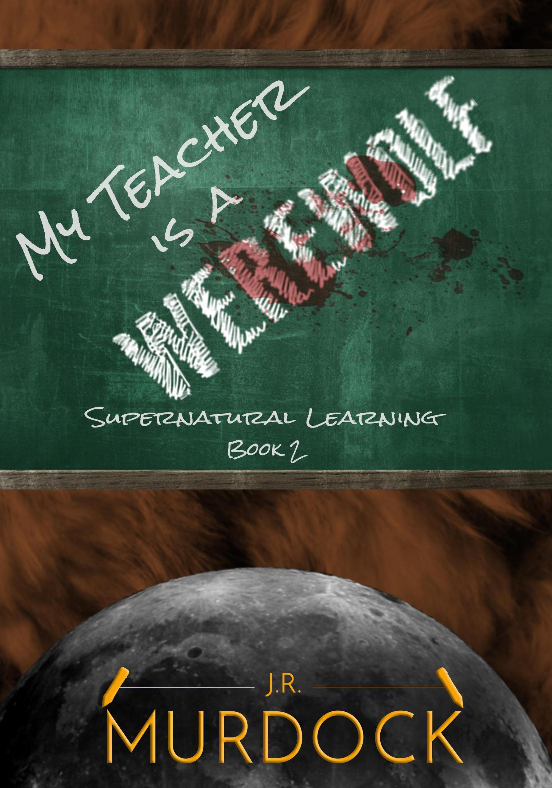 Smashwords – My Teacher is a Werewolf: Supernatural Learning Book 2 – a ...