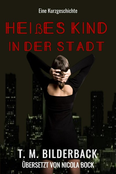 Smashwords – Heißes Kind in der Stadt - Eine Kurzgeschichte – a book by ...