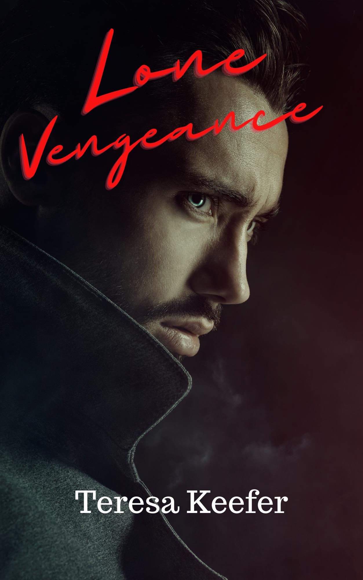Smashwords – Lone Vengeance – a book by Teresa Keefer