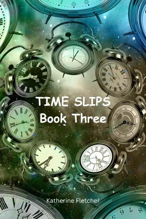 Smashwords – Time Slips Book Three