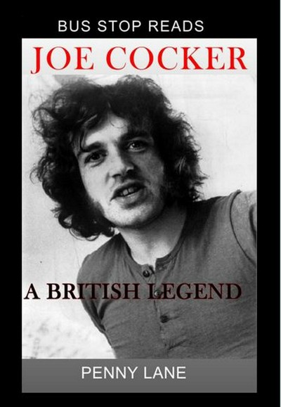 Smashwords – JOE COCKER; A BRITISH LEGEND – a book by Penny Lane
