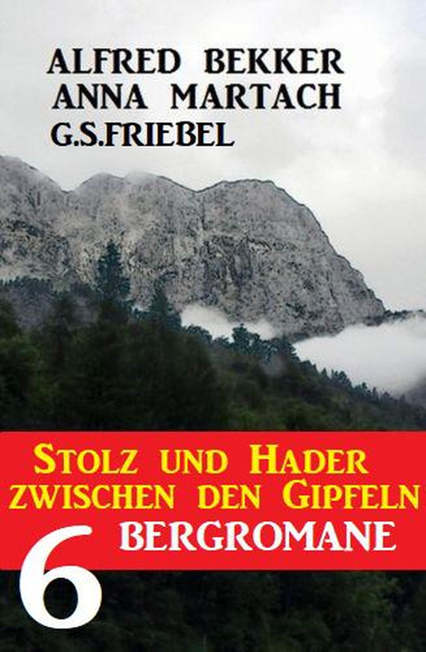 Smashwords – Stolz und Hader zwischen Gipfeln: 6 Bergromane – a book by ...